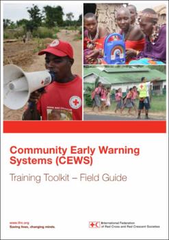 Community Early Warning Systems (CEWS) Training Toolkit – Field Guide ...